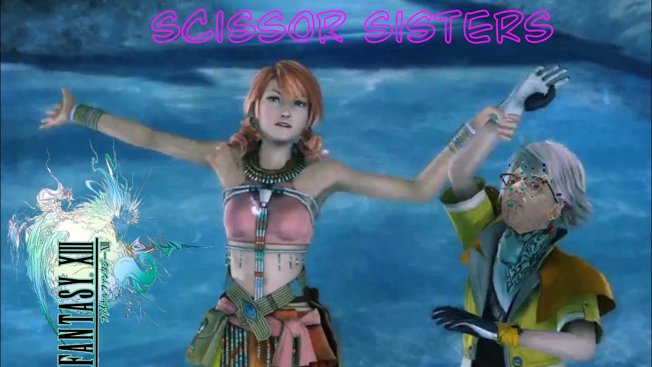 Final Fantasy 13 part 3 - Scissor Sisters, uh oh - YouTube