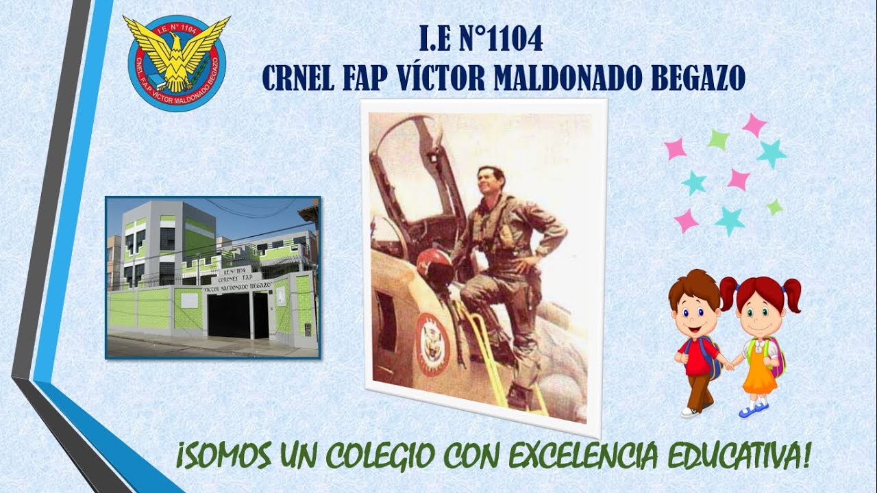 VIDEO INSTITUCIONAL DE LA I. E. N° 1104 CORONEL FAP VÍCTOR MALDONADO ...