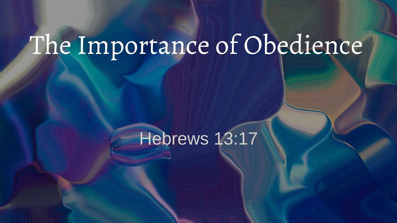 The Importance Of Obedience Sermon February 19 2023 YouTube the-importance-of-obedience-sermon-february-19-2023-youtube