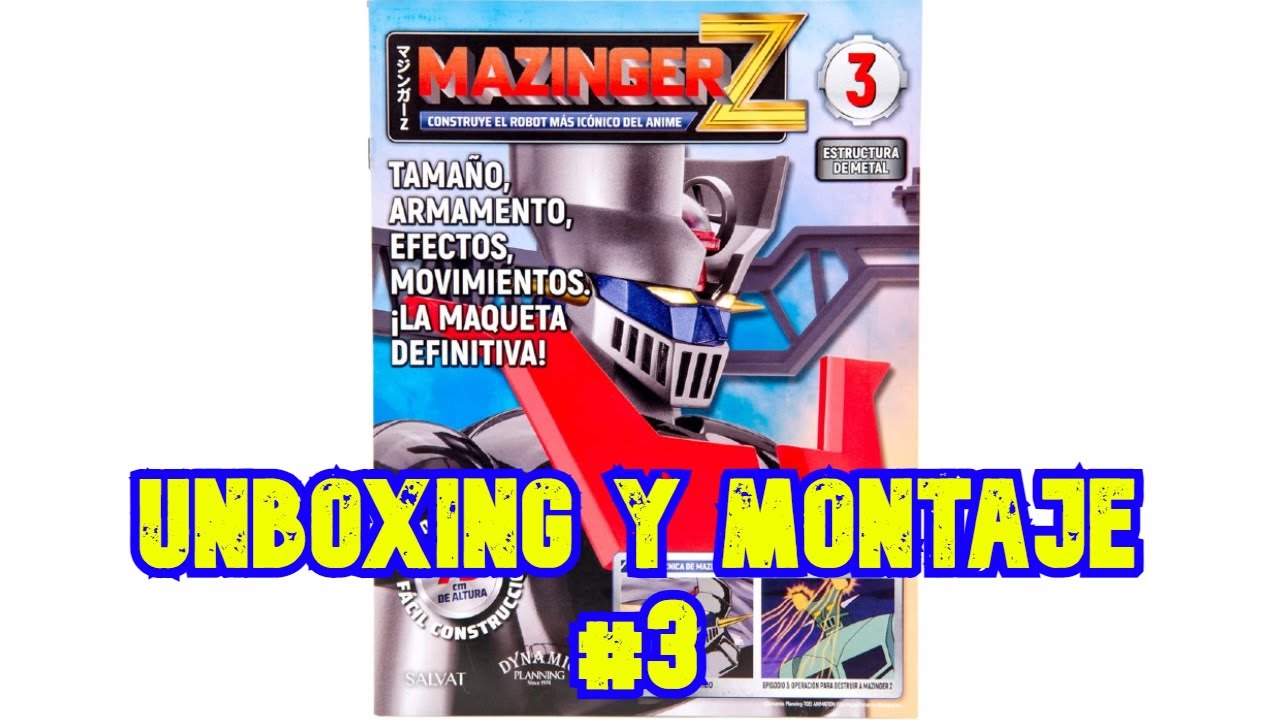 UNBOXING Y ENSAMBLE Construye Tu Mazinger Z Editorial SALVAT México ...