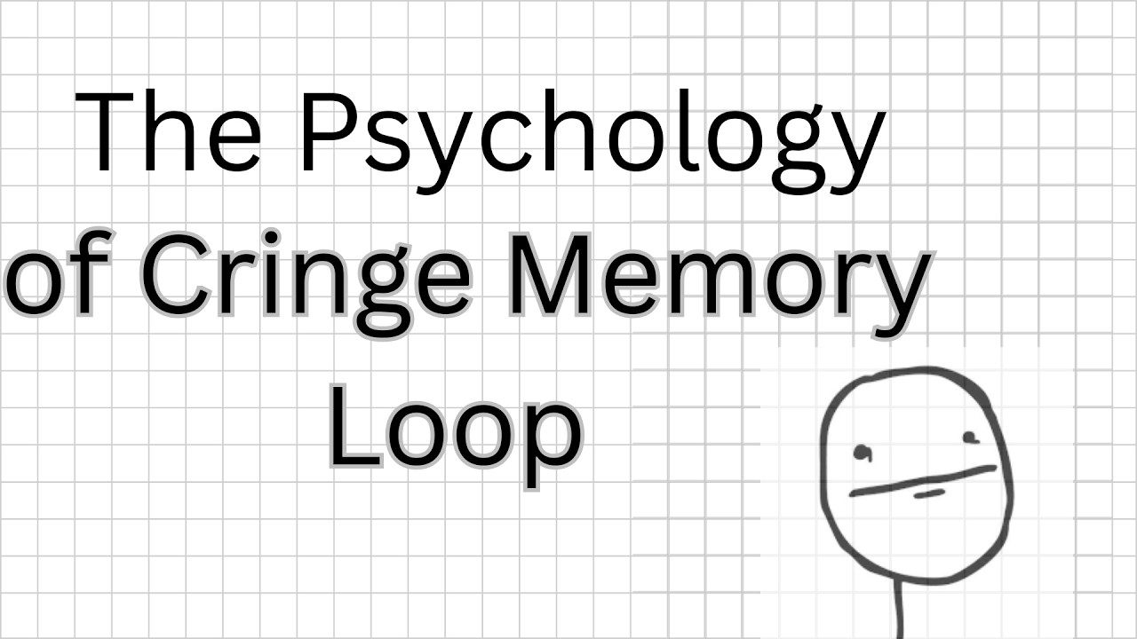 The Cringe Memory Loop - YouTube