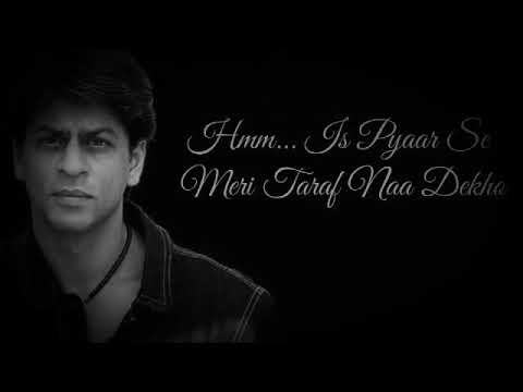 Srk Best WhatsApp Status Is Pyaar Se Meri Taraf Naa Dekho