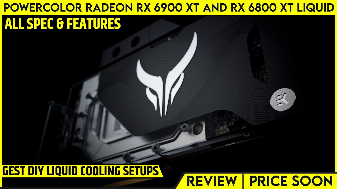 PowerColor Radeon RX 6900 XT and RX 6800 XT Liquid Devil Graphics Card ...