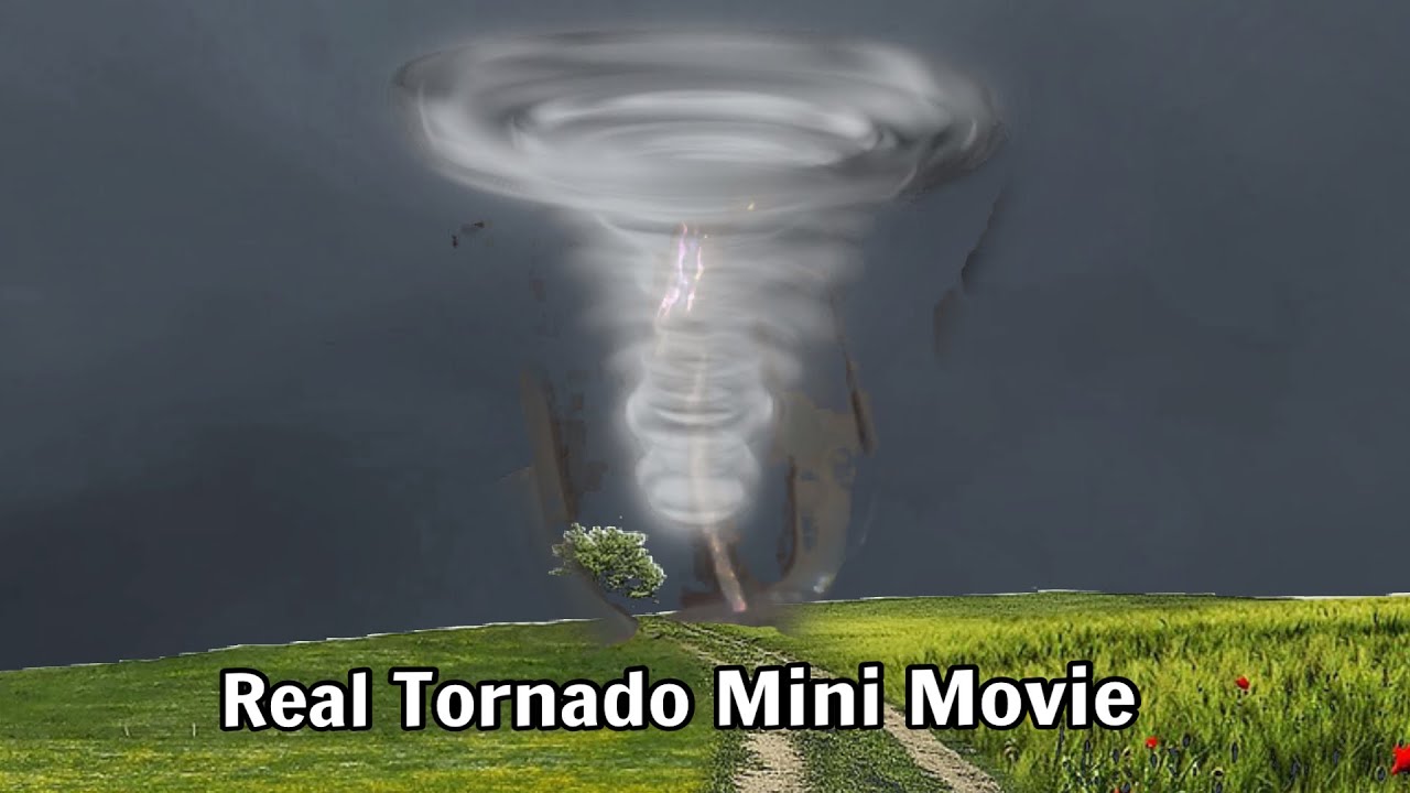 Real Tornado Mini Movie - YouTube