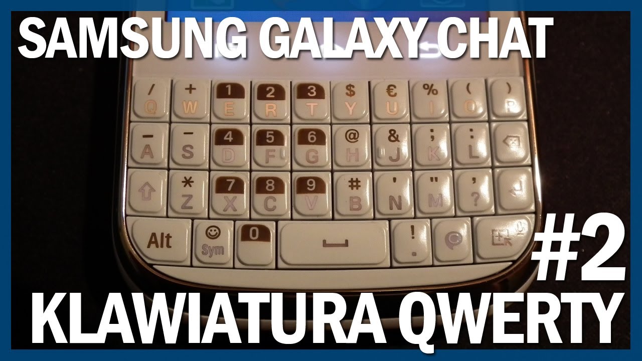 Samsung Galaxy Chat B5330 Recenzja 2/3 - Klawiatura QWERTY - YouTube