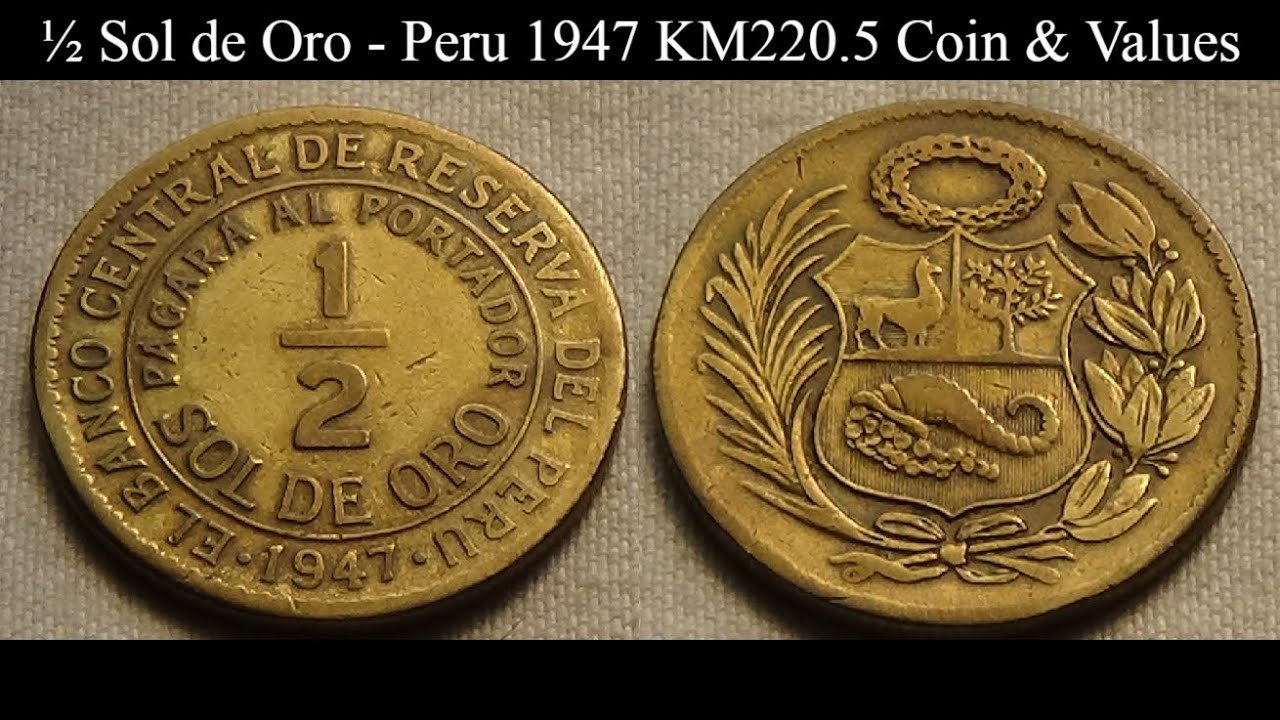 ½ Sol de Oro - PERU 1947 KM220 5 Coin & Values - YouTube