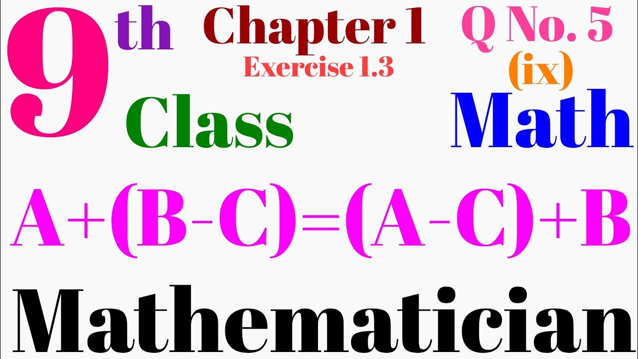 9th Class Math Chapter 1 Exercise 1.3 Question No.5 part ix | A+(B-C ...