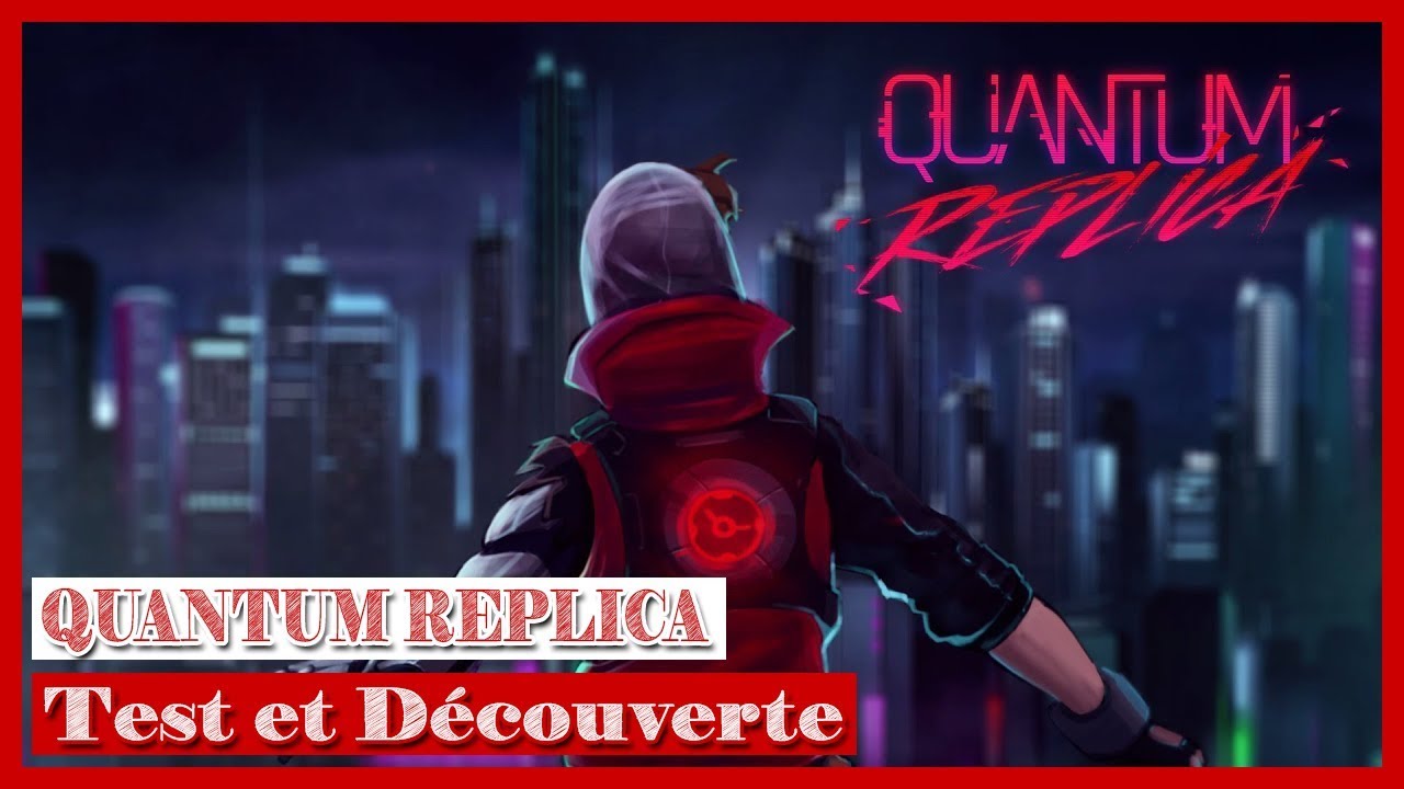 QUANTUM REPLICA #1 Test et Découverte [PC] - YouTube