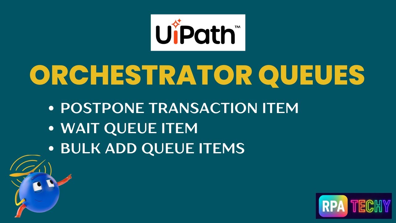 UiPath Queue Activities Explained | Postpone Transaction, Wait Queue ...