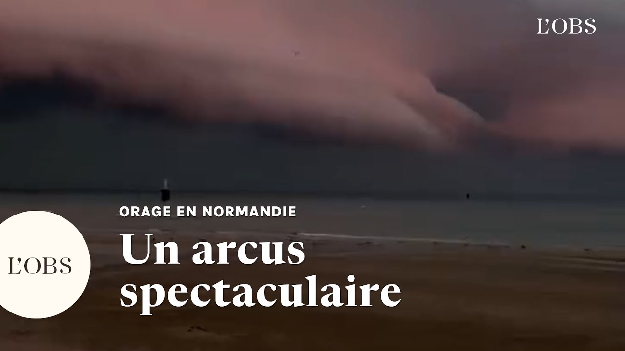 Orages en Normandie : l'image impressionnante d'un nuage arcus au ...