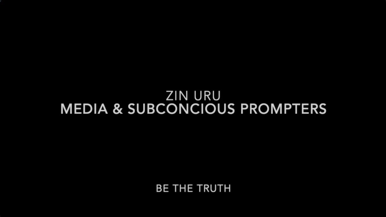 ZIN URU / MEDIA & SUBCONCIOUS PROMPTERS - YouTube