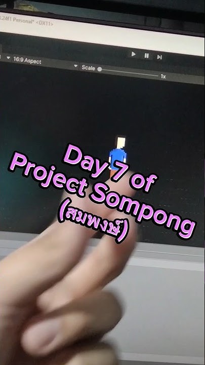 Day 7 of the Project Sompong #gamedev #gamedeveloper #gamedevelopment #gamedevlife #games - YouTube