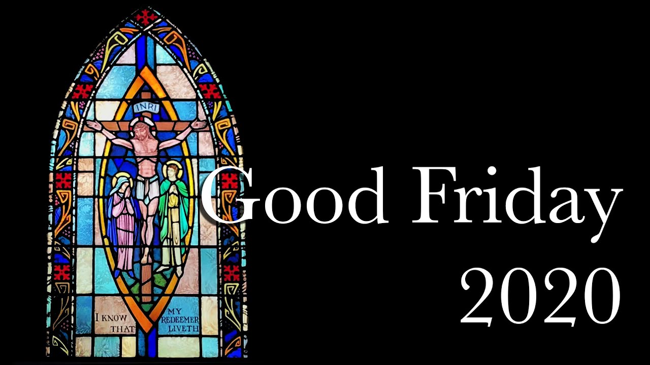 Good Friday 2020 - YouTube