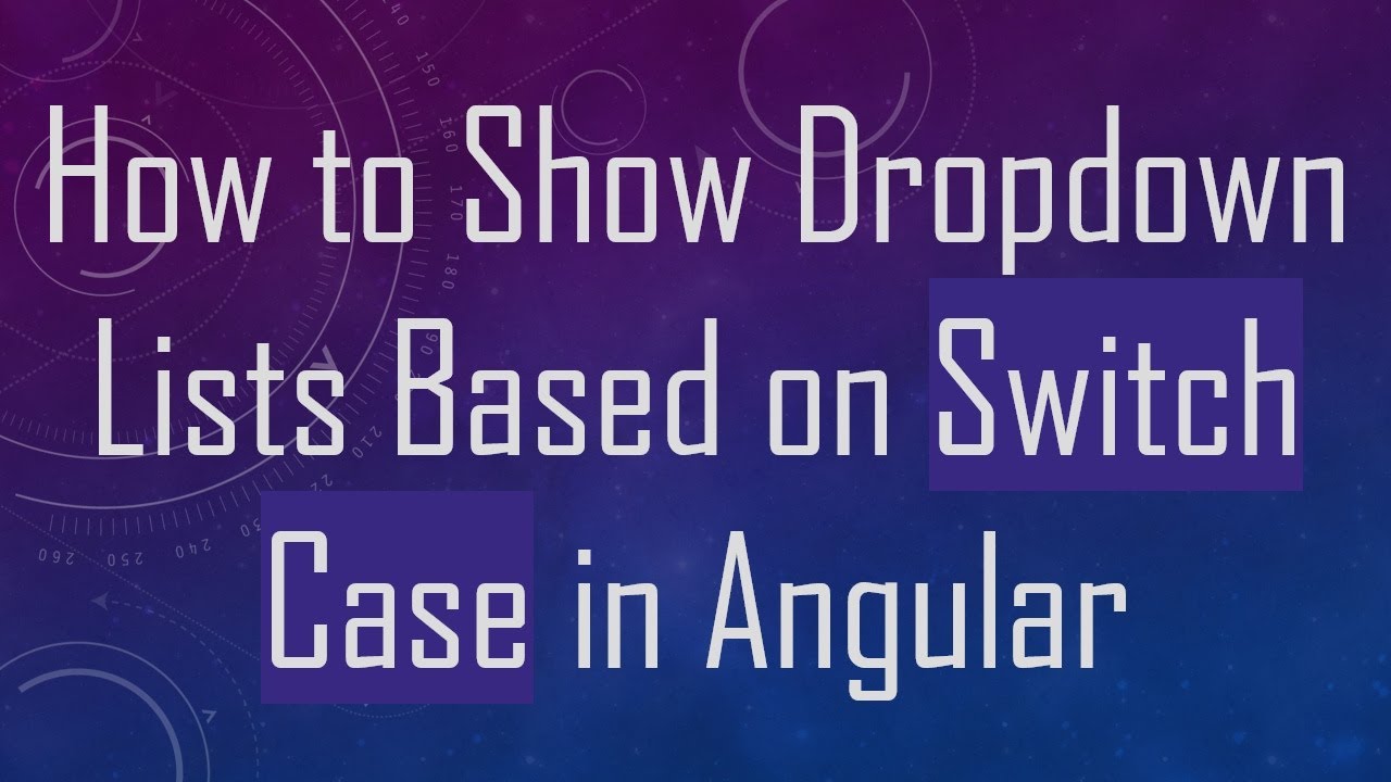 How to Show Dropdown Lists Based on Switch Case in Angular - YouTube