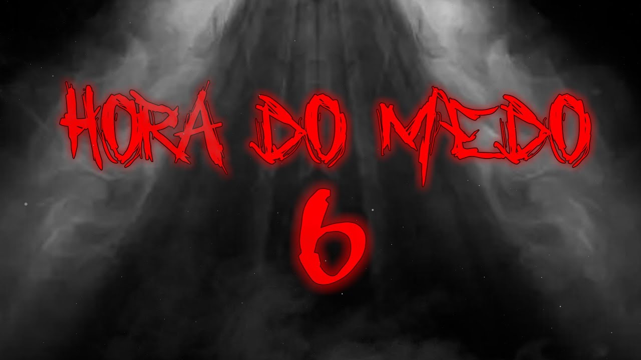 HORA DO MEDO 6 - TRAILER FINAL - EM BREVE - YouTube