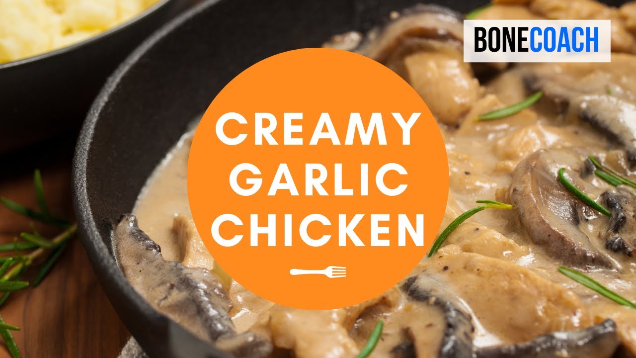 Creamy Garlic Chicken | Gluten-Free | BoneCoach™ Recipes - YouTube