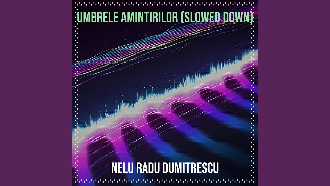 Călătorii Prin Univers (Slowed Down) - YouTube