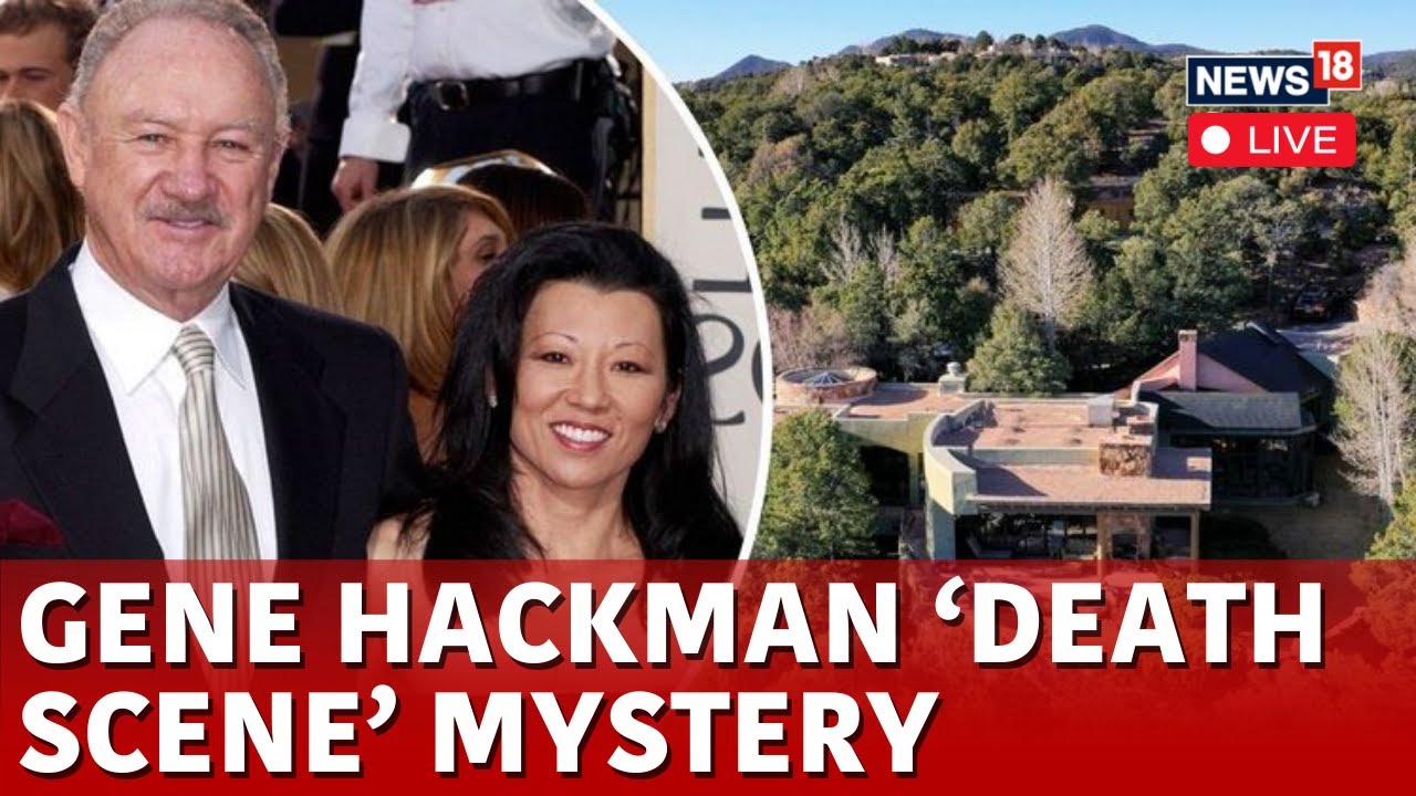 LIVE | Gene Hackman Death | Gene Hackman Found Dead With His Wife And Dog At His Home | N18G ...