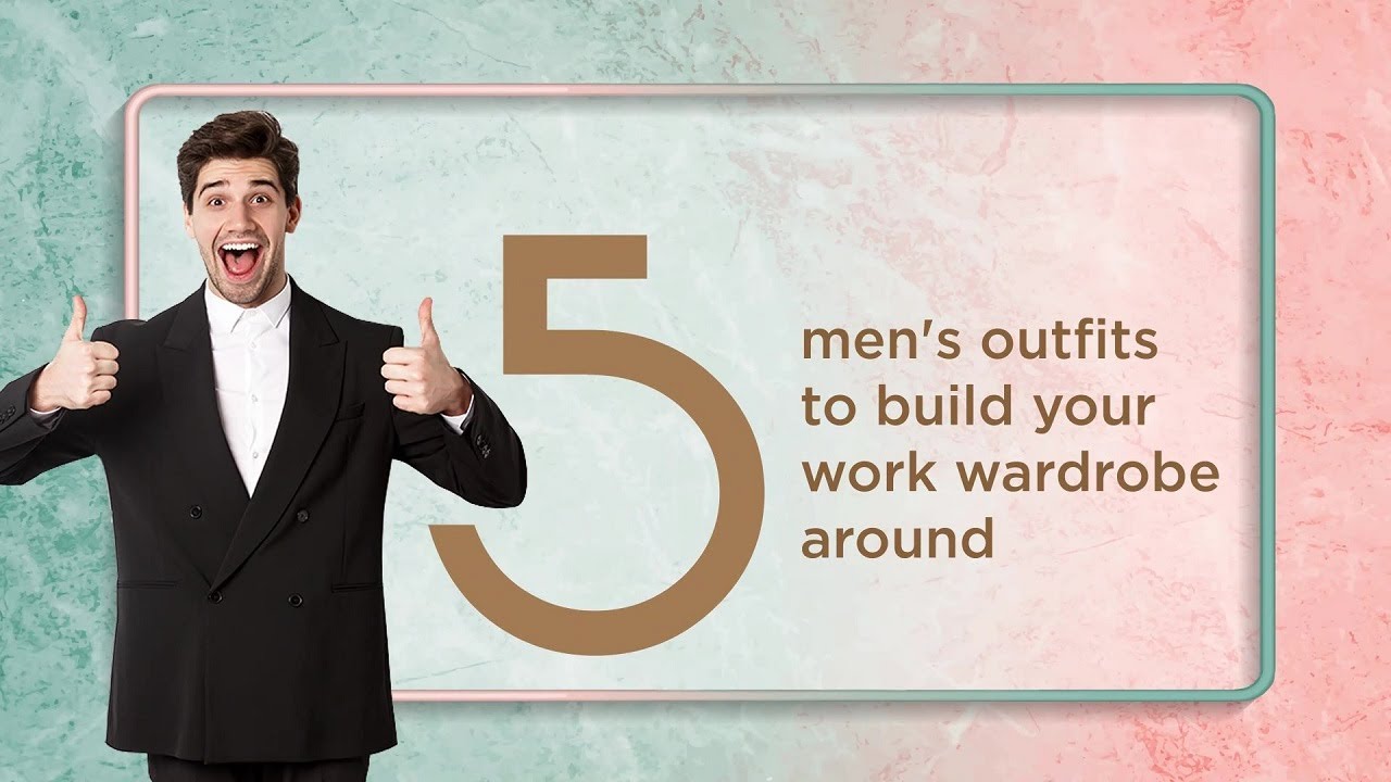 5 men’s outfits to build your work wardrobe around - YouTube