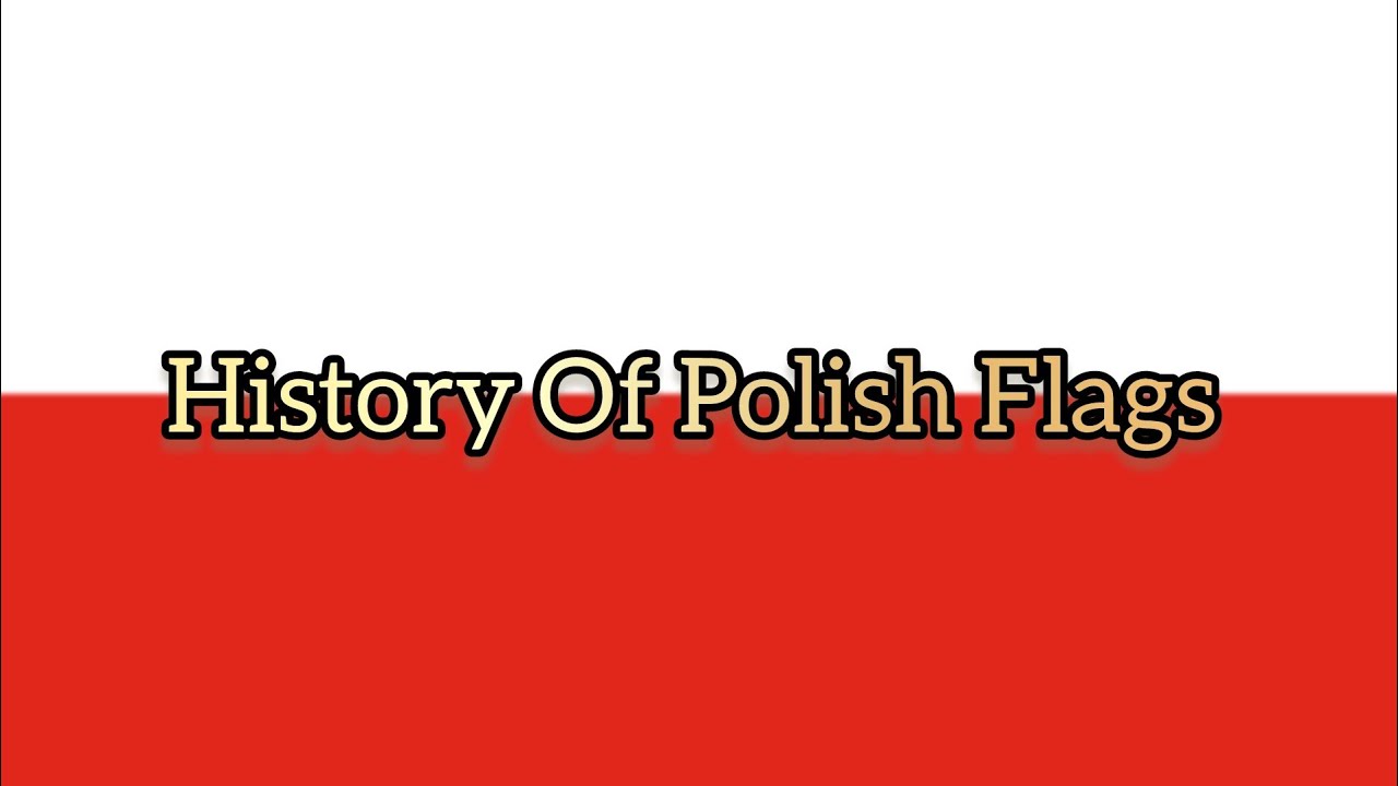 History Of Polish Flags - YouTube
