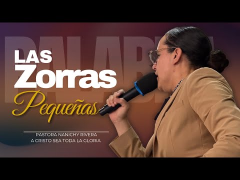 LAS ZORRAS PEQUEÑAS| PASTORA NANICHY RIVERA| COLOMBIA 🇨🇴 