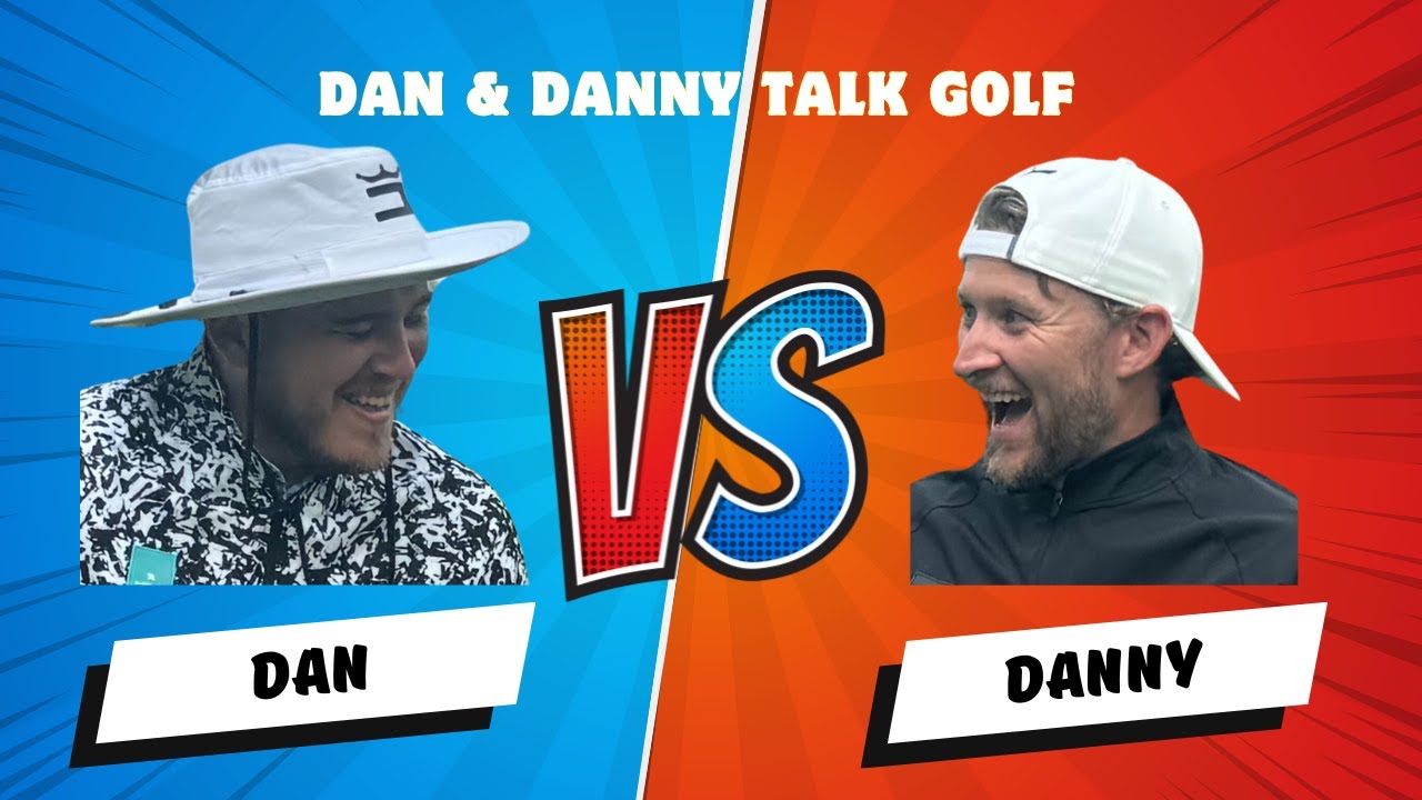 Dan & Danny talk golf - Episode 1 - YouTube