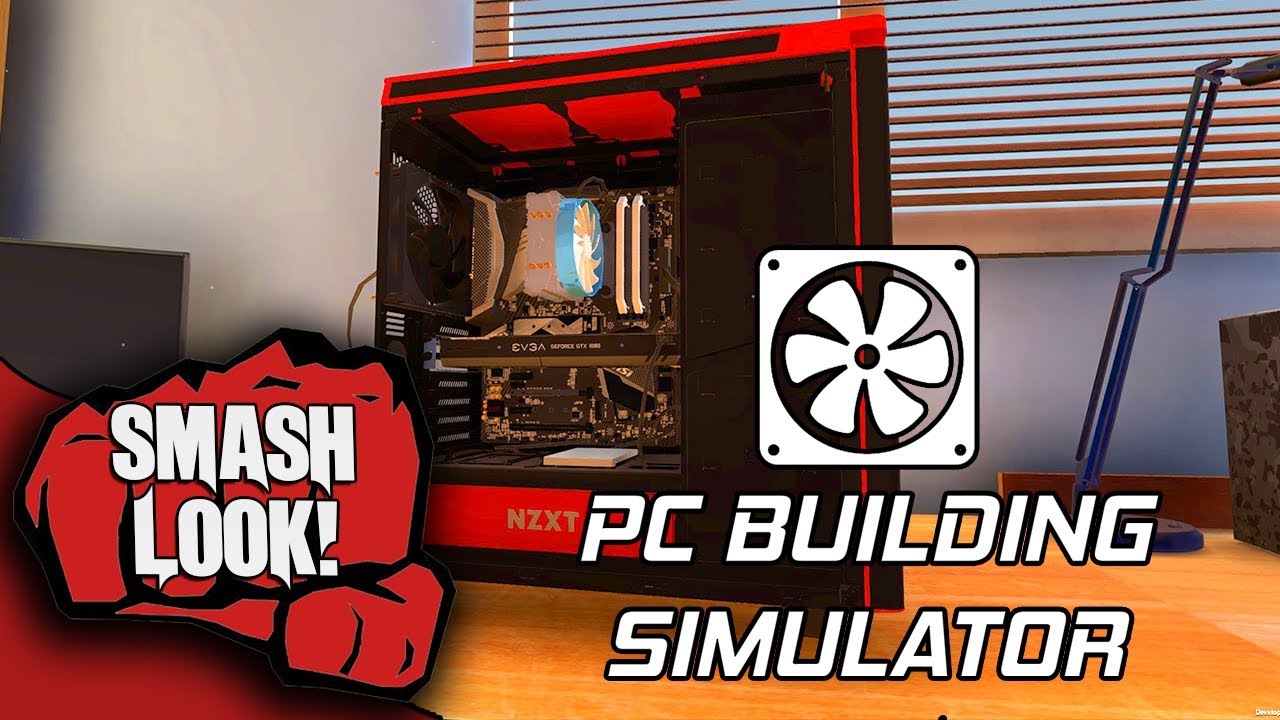 PC Building Simulator - Smash Look! Gameplay - YouTube