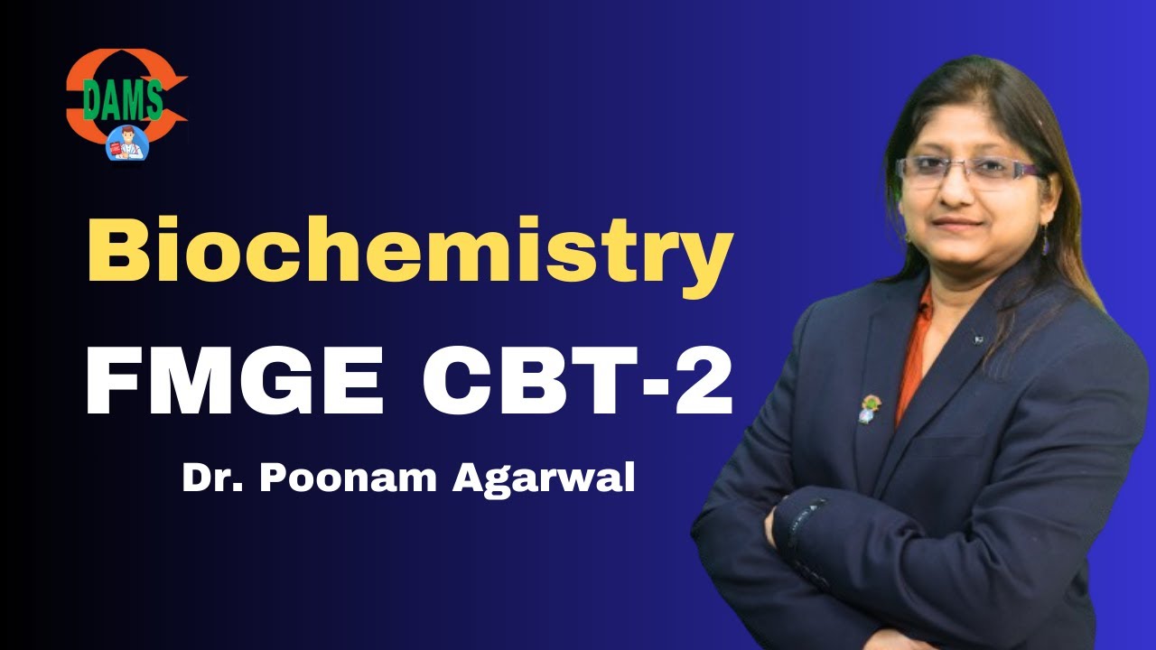 Biochemistry | FMGE CBT-2 Discussions || Dr. Poonam Agarwal - YouTube