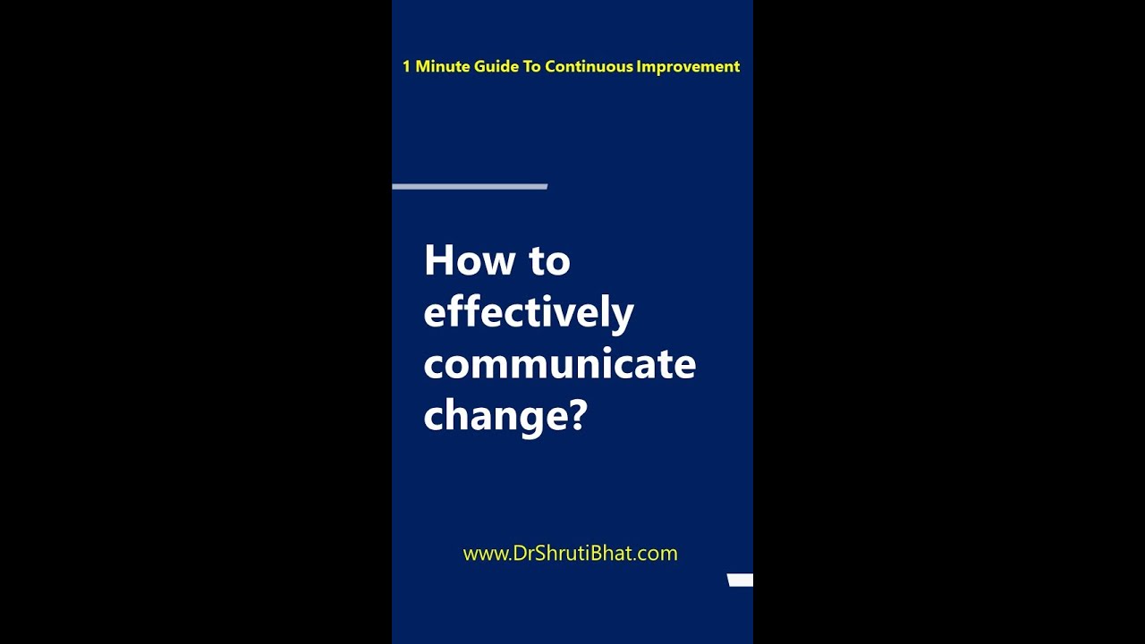 How to effectively communicate change? | What is the most critical part ...
