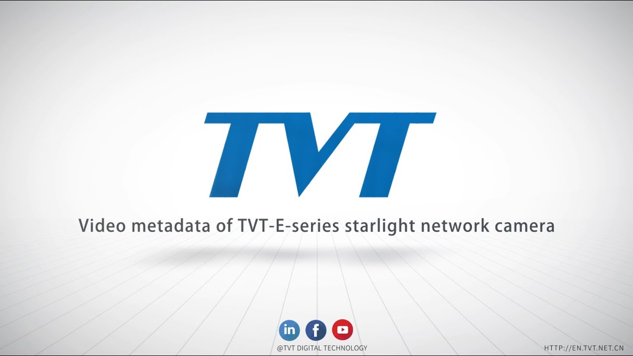 TVT Video Metadata of E-series Starlight Network Camera-V1.1 - YouTube