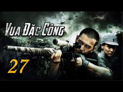[Thuyết Minh] VUA ĐẶC CÔNG - Tập 27 | Siêu Phẩm Kháng Nhật Mới Nhất 2021