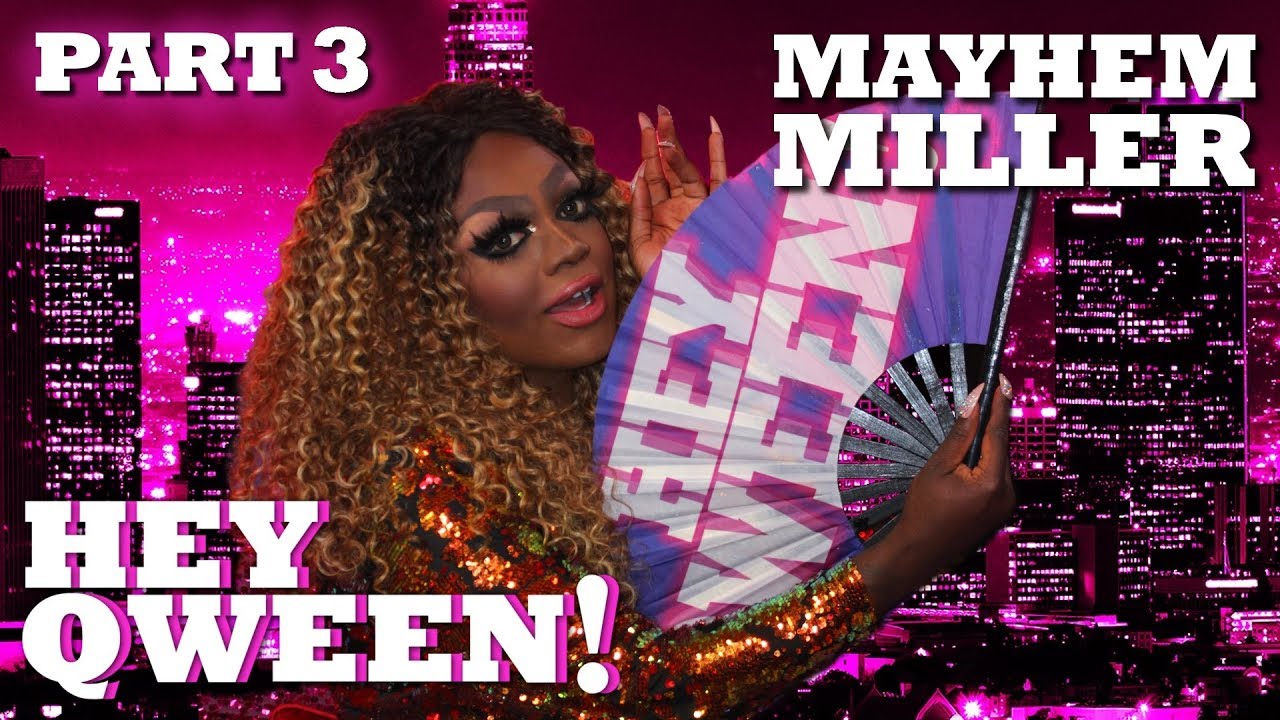 MAYHEM MILLER on Hey Qween! - Part 3 | Hey Qween - YouTube