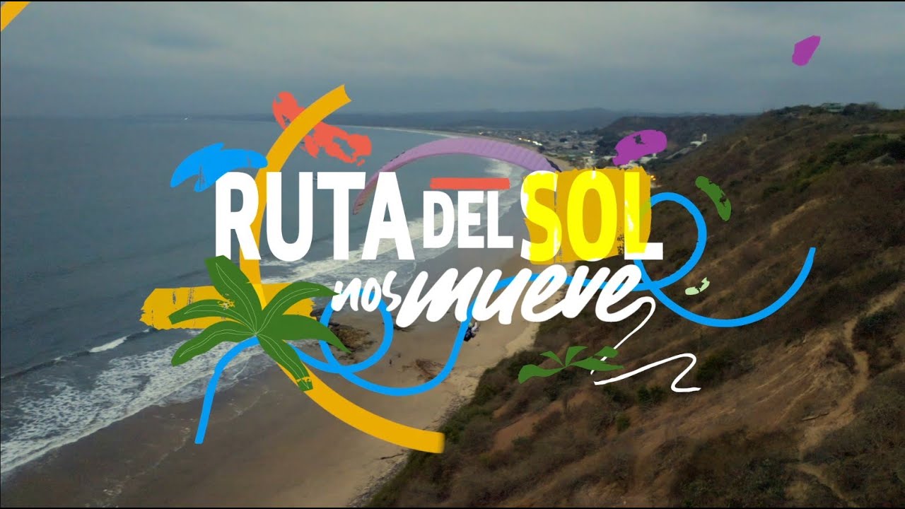 Ecuador nos mueve – Ruta del Sol - YouTube