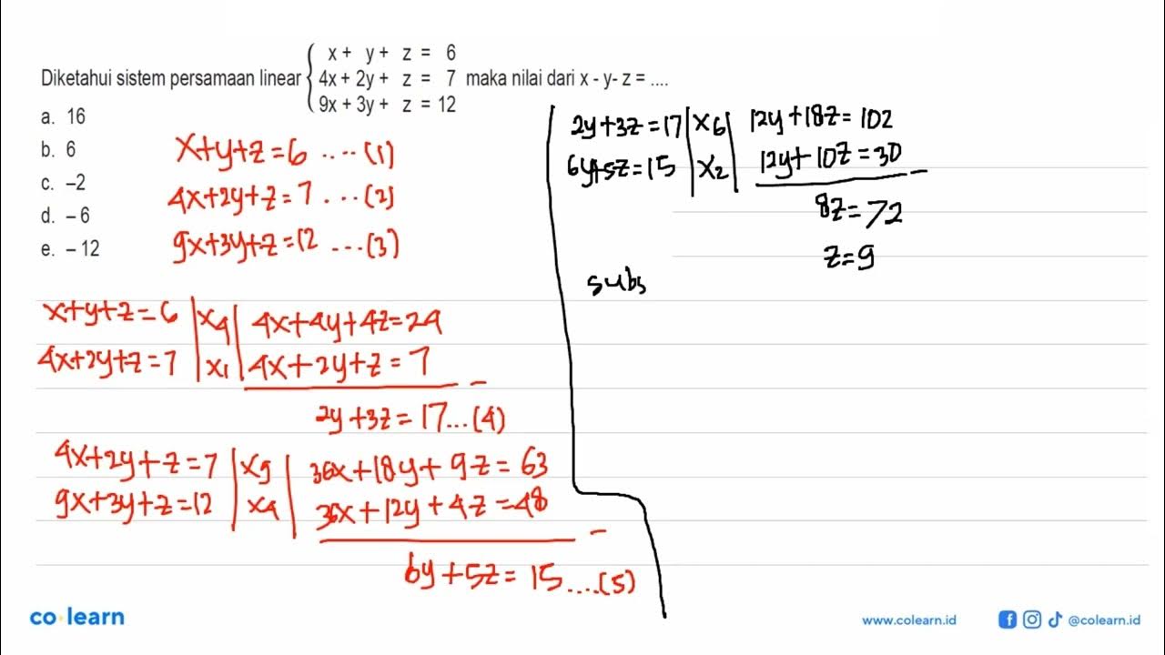 Diketahui sistem persamaan linear x+y+z=6 4x+2y+z=7 9x+3y+z=12 maka nilai dari x-y-z=.... - YouTube