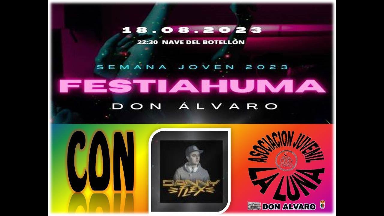 FESTIAHUMA CON DANNY FLEX SEMANA JOVEN DON ALVARO 2023 - YouTube