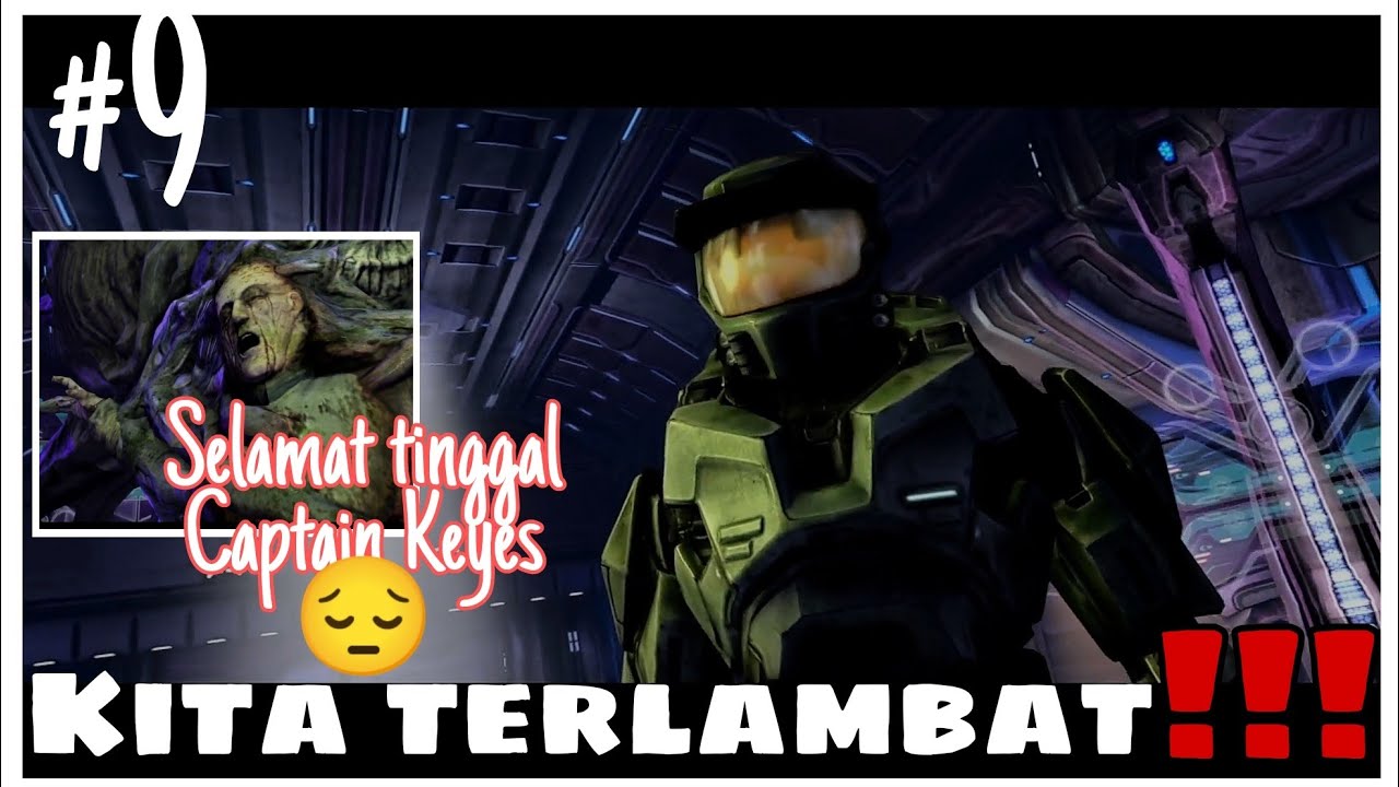HALO CE : Captain Keyes terkorban !!! Dijangkiti the floods - YouTube