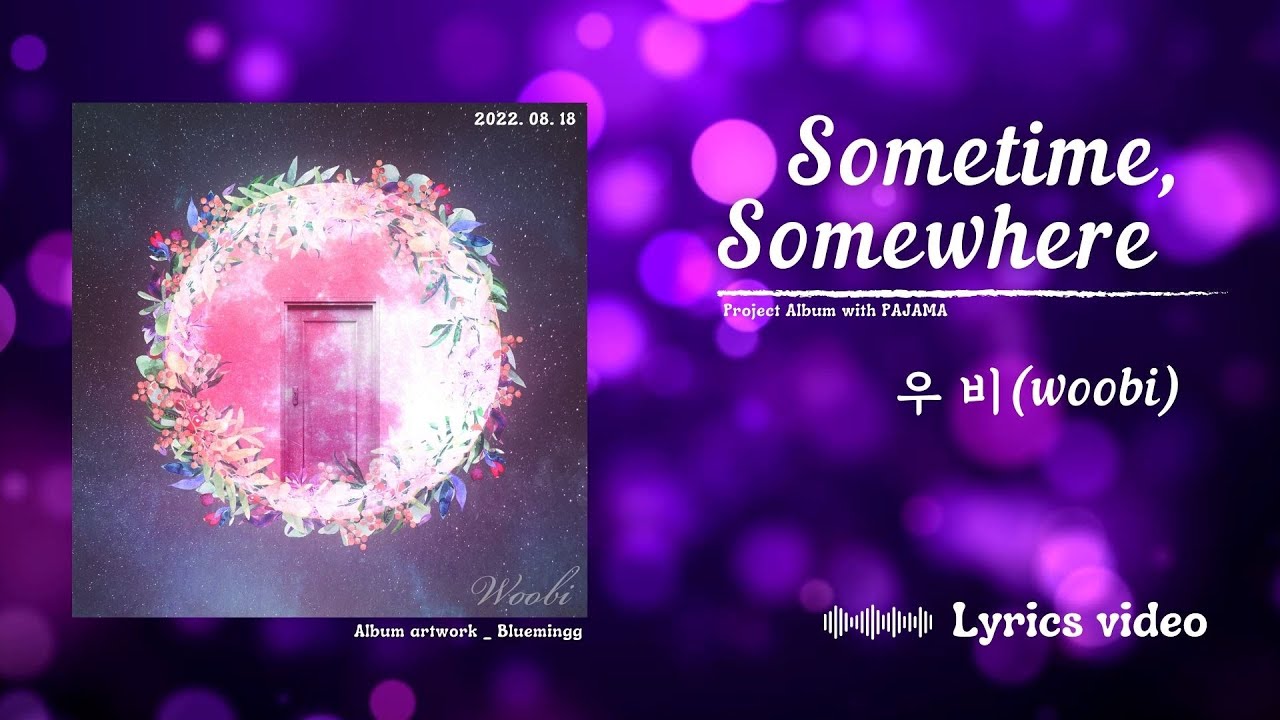 woobi (우비) - Sometime, somewhere [Official Lyric Video] - YouTube
