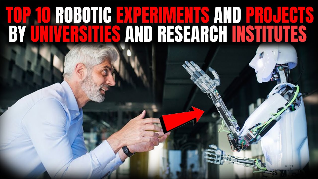 🤖 Top 10 ROBOTIC EXPERIMENTS And PROJECTS By Universities And Research ...