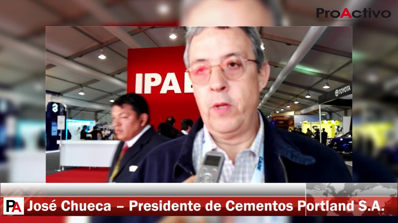 CADE 2017: Entrevista a José Chueca, presidente de Cementos Portland ...