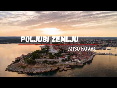 Mišo Kovač - Poljubi zemlju (Official lyric video)