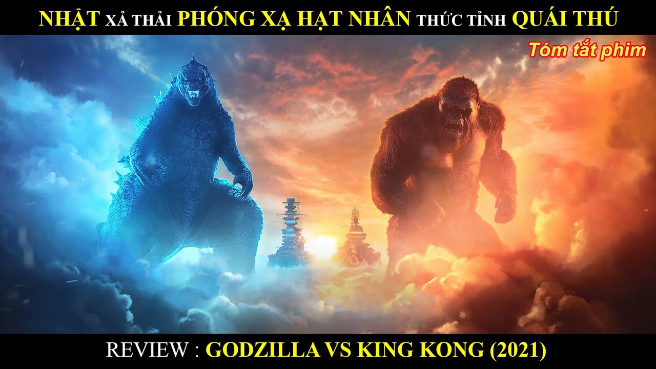 NHẬT XẢ THẢI PHÓNG XẠ HẠT NHÂN KHIẾN GODZILLA THỨC GIẤC||REVIEW PHIM ...
