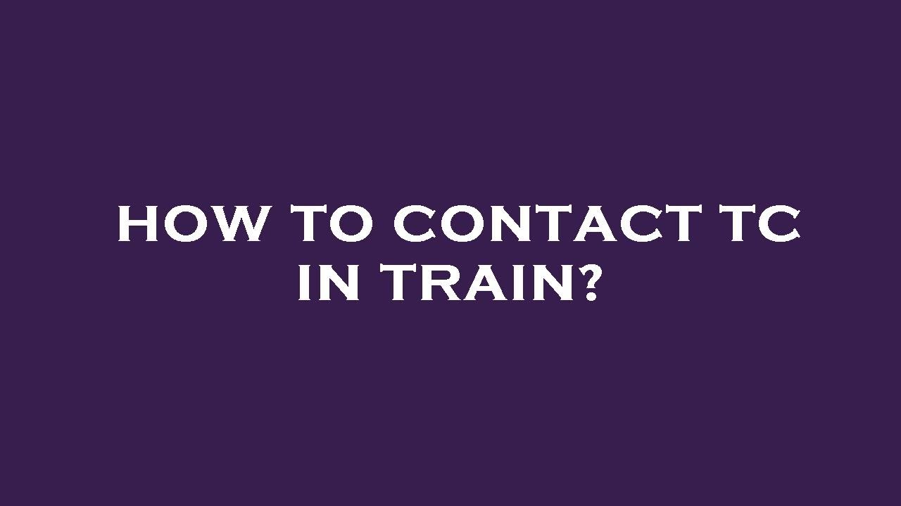 How to contact tc in train? - YouTube