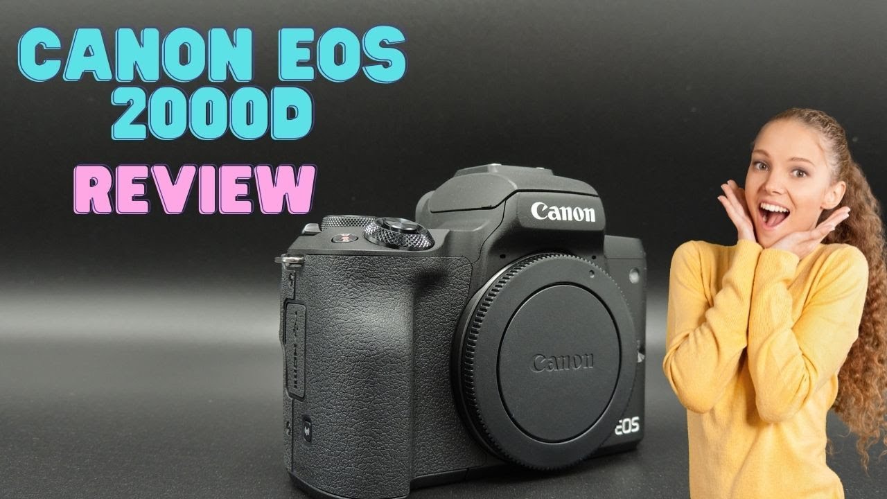 How to Master [CANON EOS 2000D Review] in 6 Simple Steps - YouTube