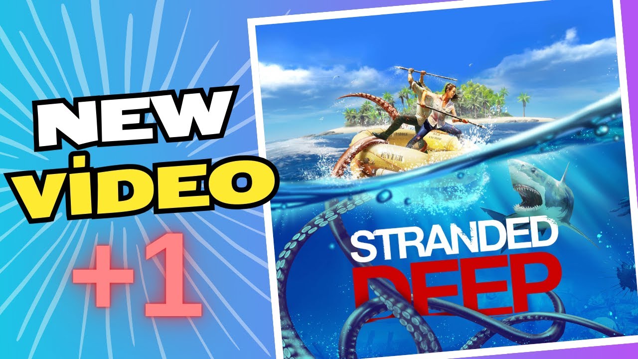 STRANDED DEEP - YouTube