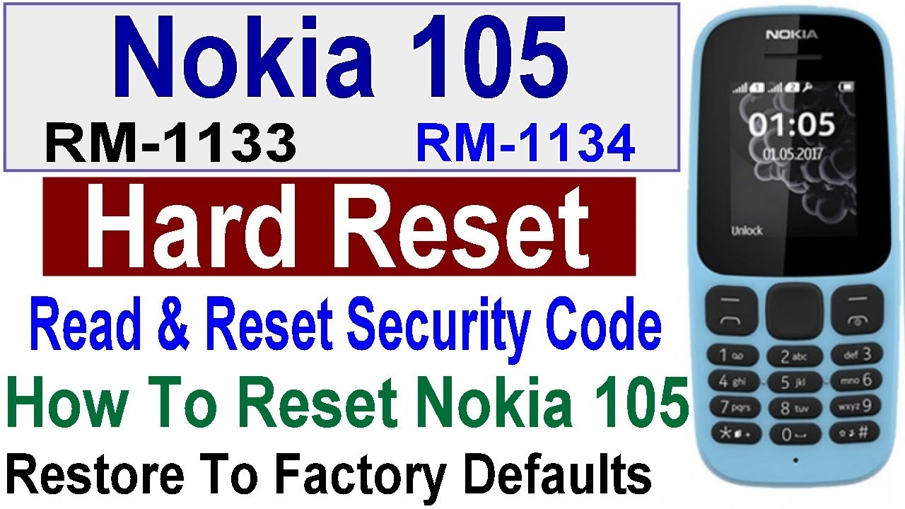 NOKIA 105 RM-1134 RM-1133 READ AND RESET USER SECURITY CODE BY Tahir ...