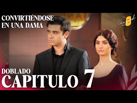 Convirtiéndose en Una Dama | Gonulcelen - Capítulo 7
