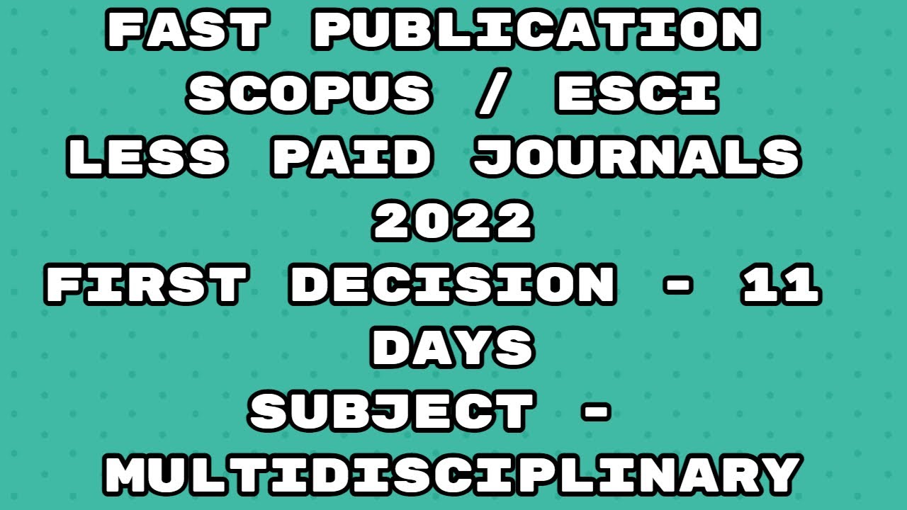 Fast Publication less paid best journals scopus 2022 | Fast publication ...