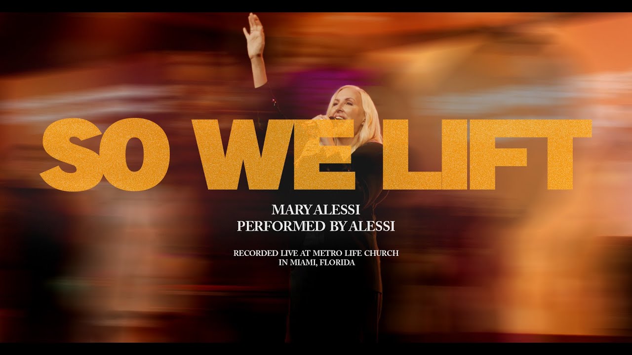 So We Lift | Mary Alessi & Metro Life Worship - YouTube