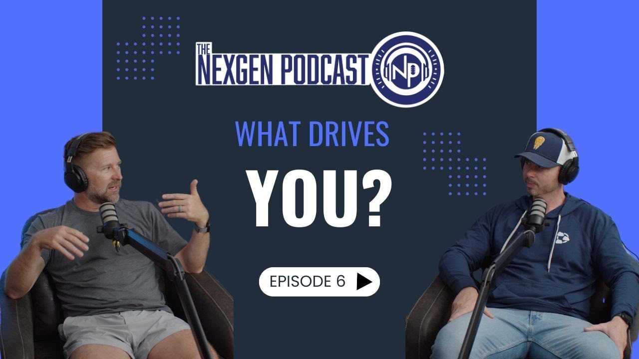 What Drives You..? 🚀 - The NexGen Podcast - Episode 6 - YouTube