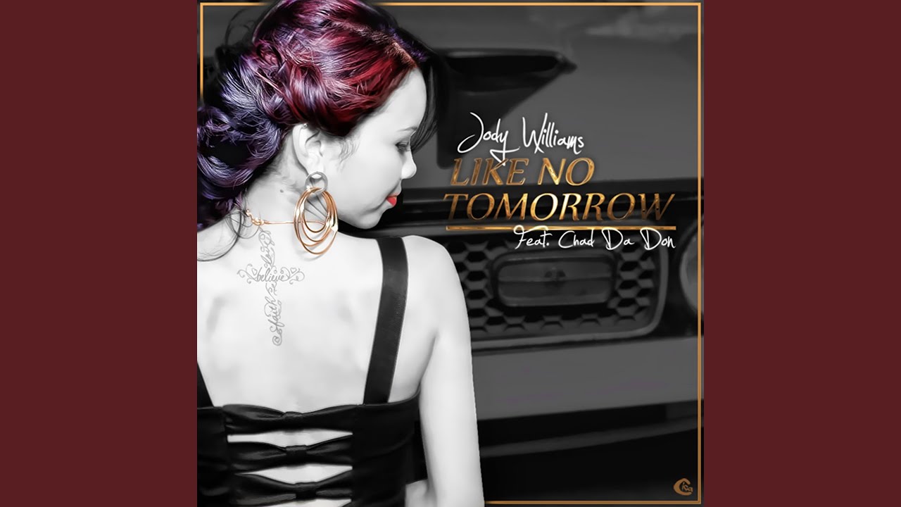 Like No Tomorrow (feat. Chad Da Don) - YouTube Music